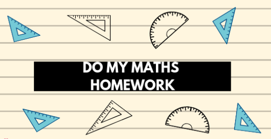 How to Do My Math Homework Yourself? - TheOmniBuzz